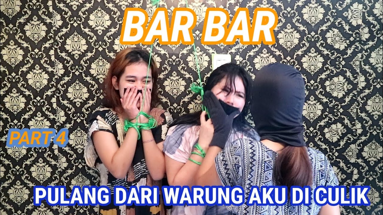 PULANG DARI WARUNG AKU DI CULIK PART4 - YouTube