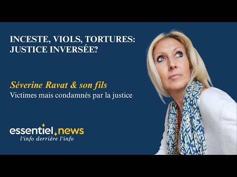 Séverine Ravat: inceste, viols, tortures, justice inversée?