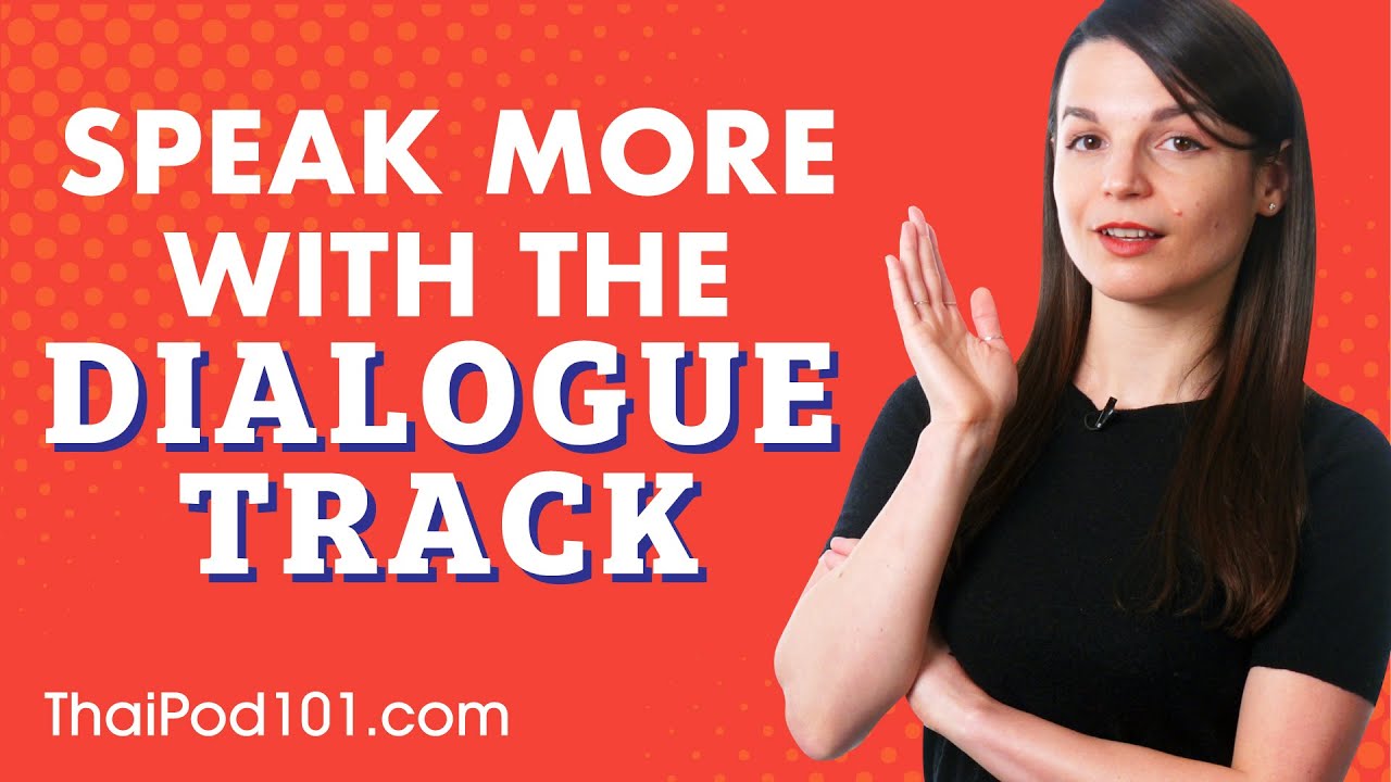 How to Speak More Thai with the Dialogue Track - YouTube