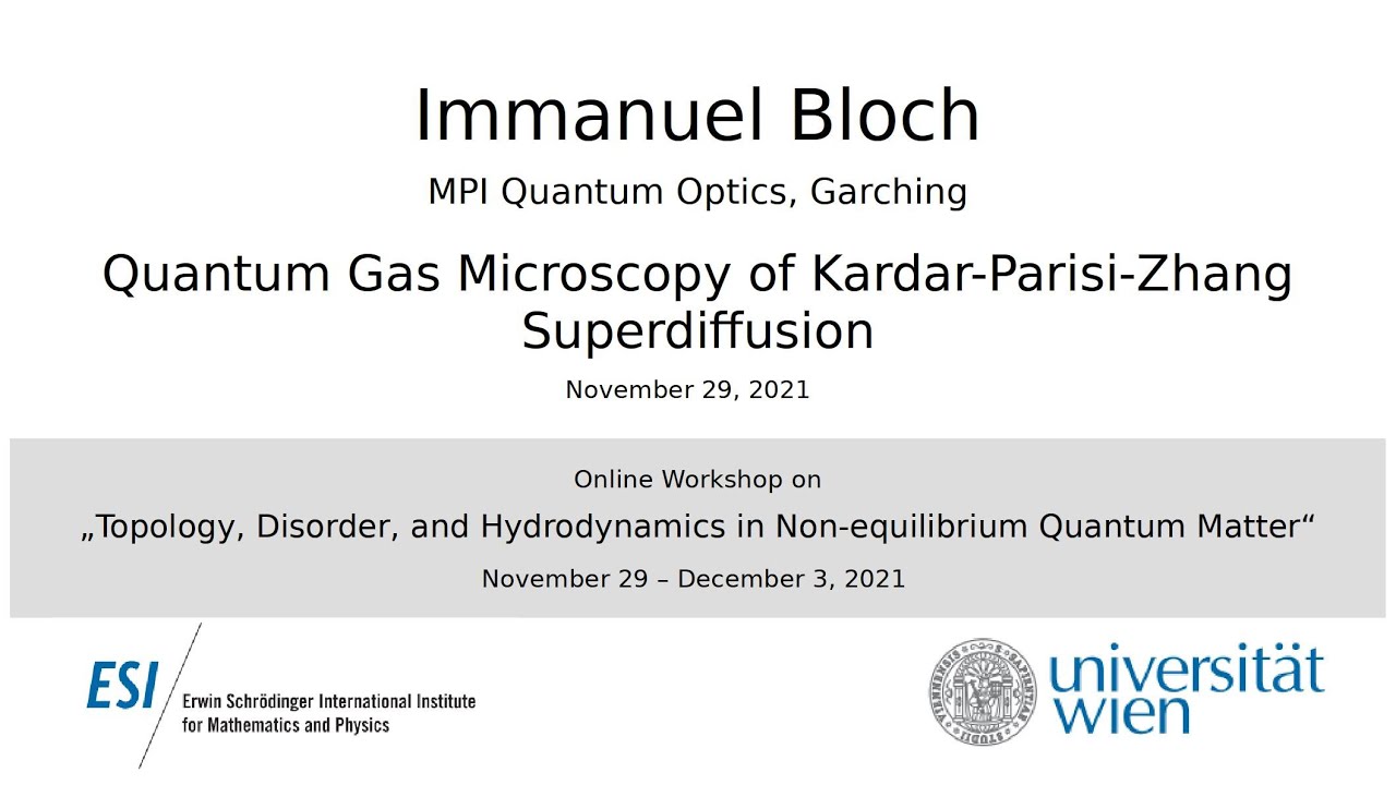 Immanuel Bloch - Quantum Gas Microscopy of Kardar-Parisi-Zhang ...