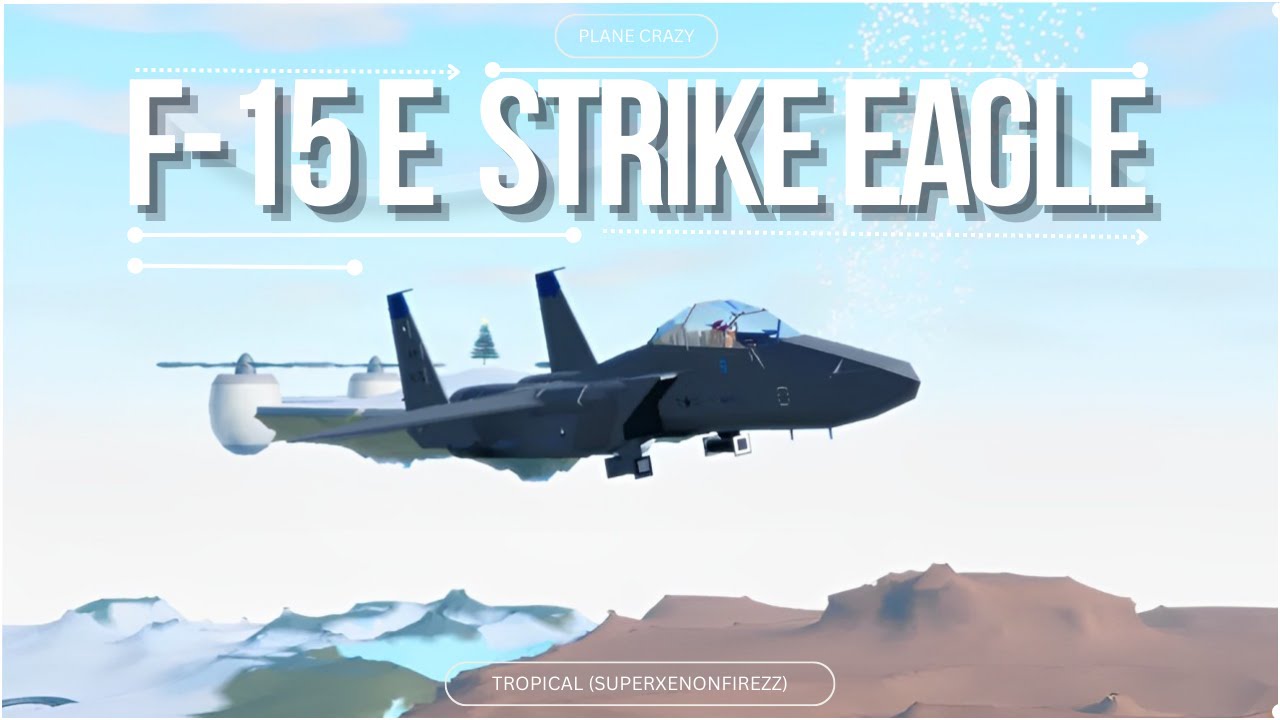F-15E Strike Eagle | Roblox Plane Crazy - YouTube