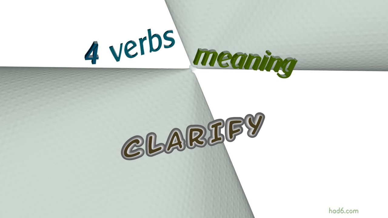 clarify - 5 verbs meaning clarify (sentence examples) - YouTube
