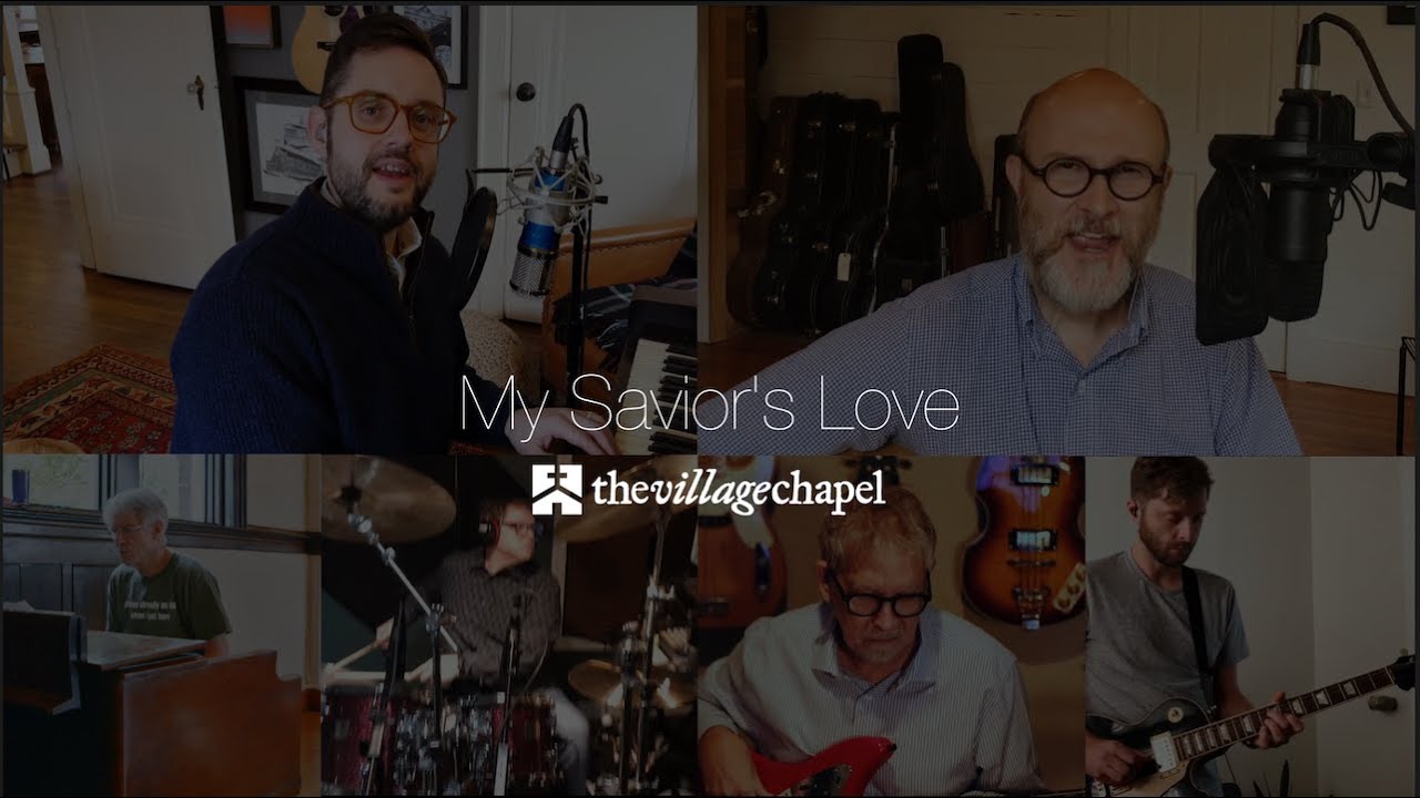 "My Savior's Love" - The Village Chapel Worship - YouTube