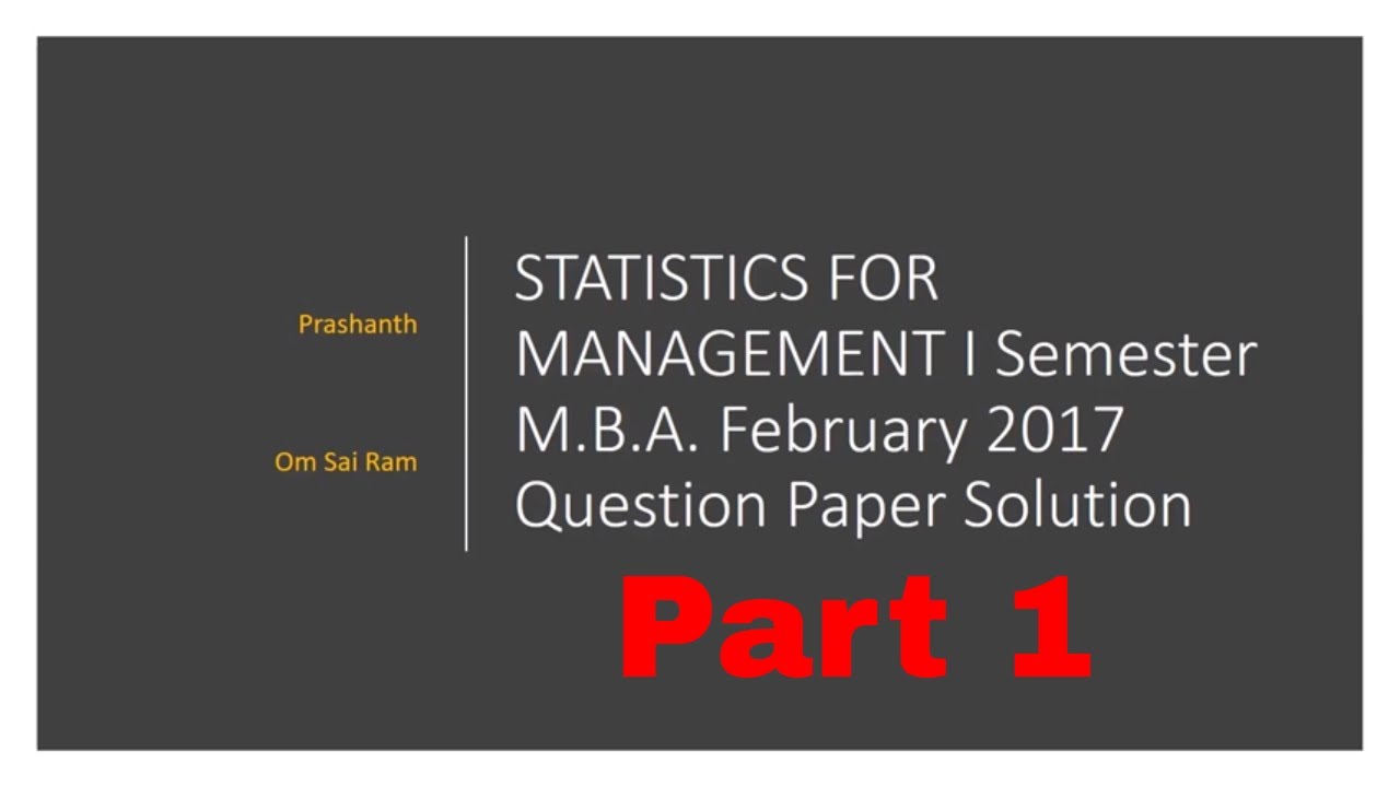 Bangalore University MBA STATISTICS I Semester February 2017 Question ...