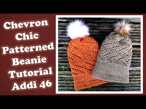 Chevron Chic Patterned Beanie Tutorial | Addi 46 | Crafty Caz | Free ...