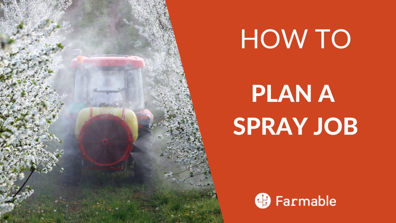 Plan a Spray Job with Farmable - YouTube
