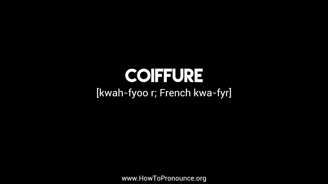 How to Pronounce "coiffure" - YouTube