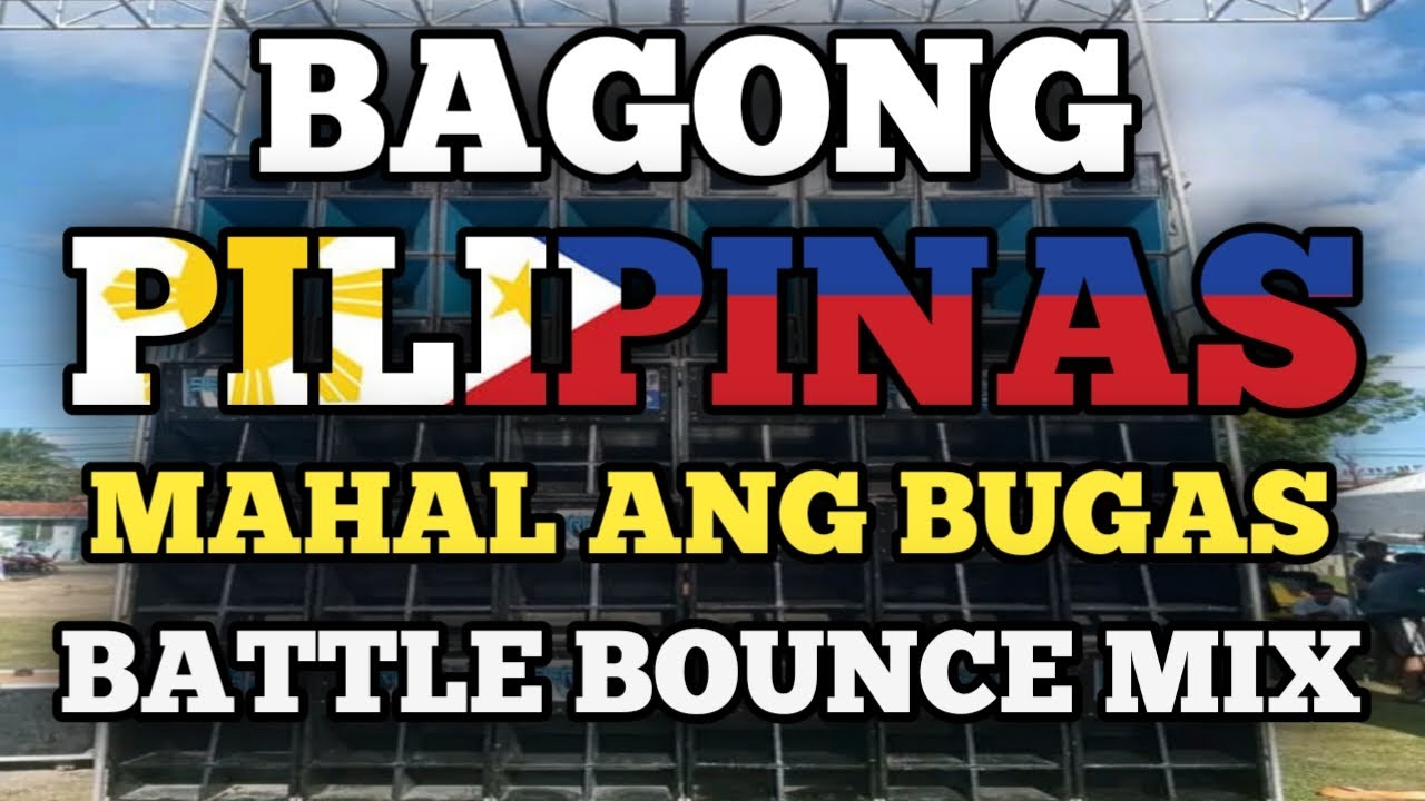 BAGONG PILIPINAS MAHAL ANG BUGAS | BATTLE BOUNCE SOUND CHECK| WHNZ ...