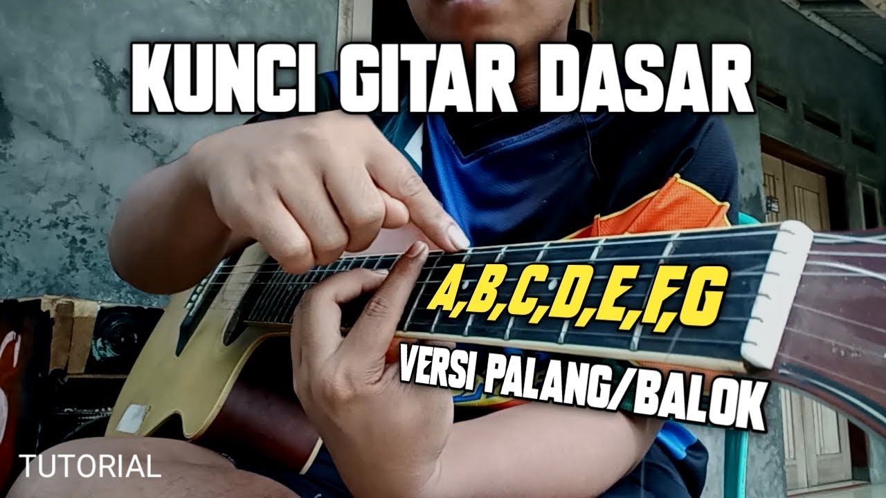 Tutorial Kunci Gitar Balok Dasar A B C D E F G Versi Palang Atau ...