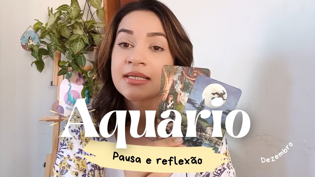 ♒AQUÁRIO DEZEMBRO 2024 - RESPIRE FUNDO E ESCUTE A SI MESMO PARA ...