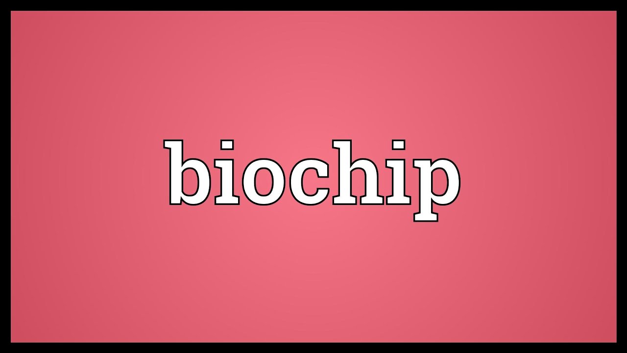 Biochip Meaning - YouTube