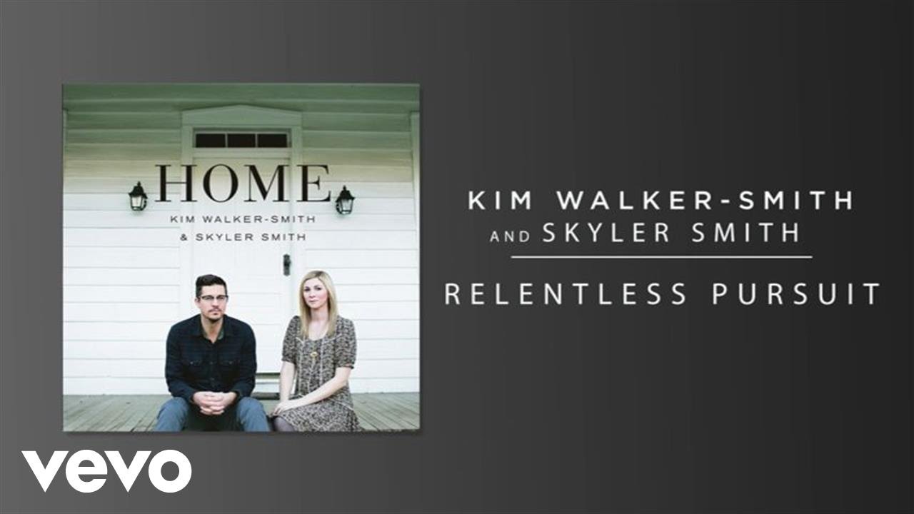 Kim Walker-Smith, Skyler Smith - Relentless Pursuit (Audio) - YouTube