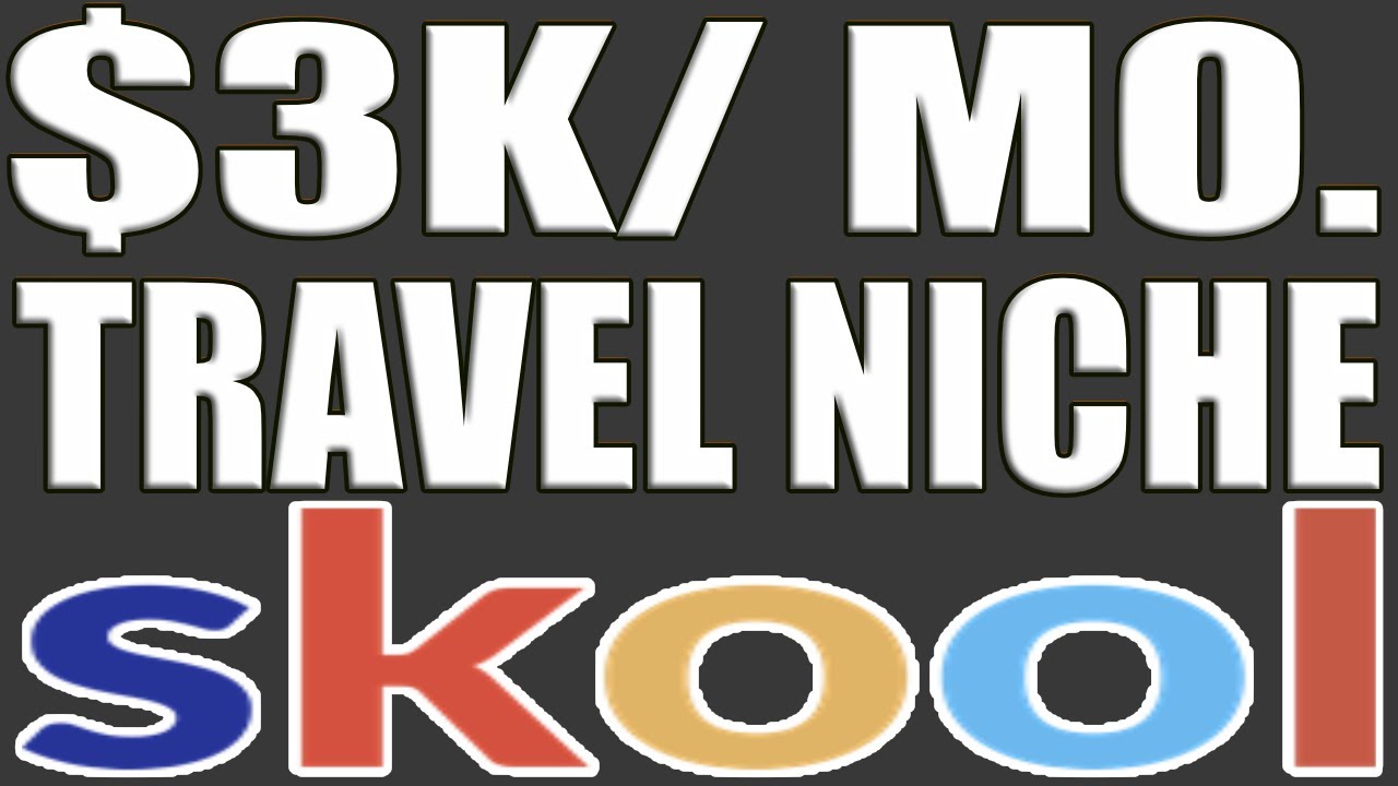 Skool | How To Make $3K Per Month In The Travel Niche & Skool | Alston ...