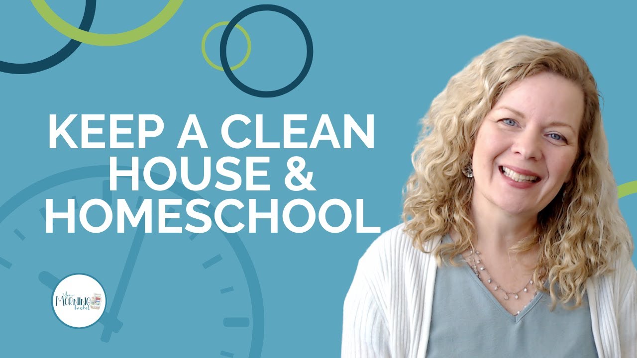 How to Keep Your House Clean While Homeschooling - YouTube