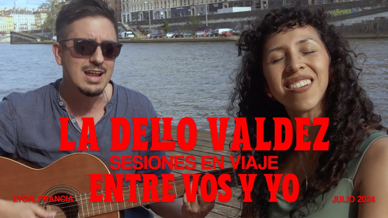La Delio Valdez - Entre Vos y Yo (Sesiones en Viaje) - YouTube