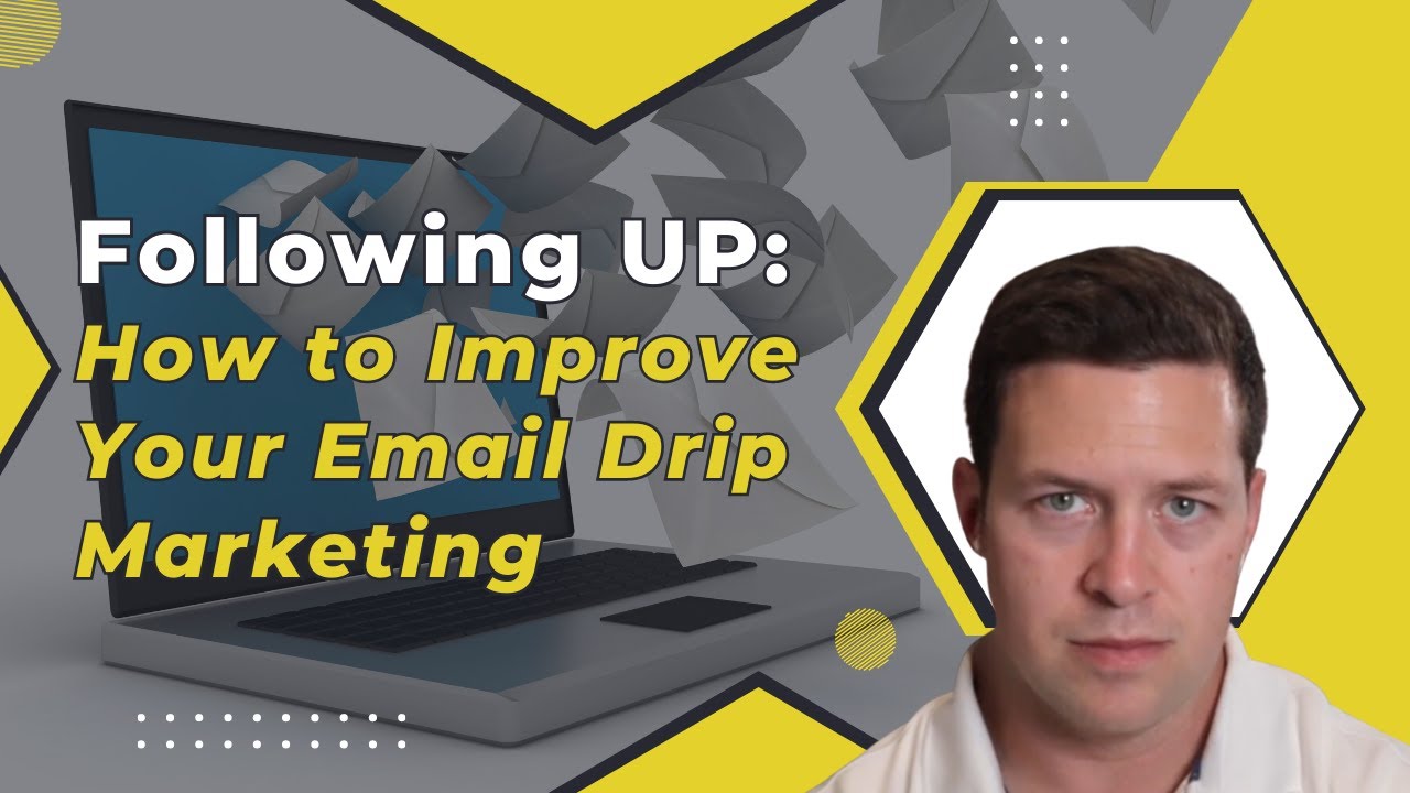 Following Up: How to Improve Your Email Drip Marketing - YouTube