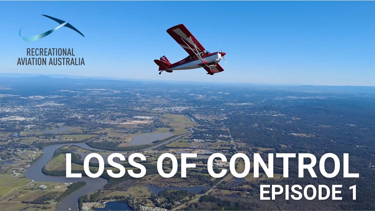 LOSS OF CONTROL | Episode 01: Take-Off | Recreational Aviation ...