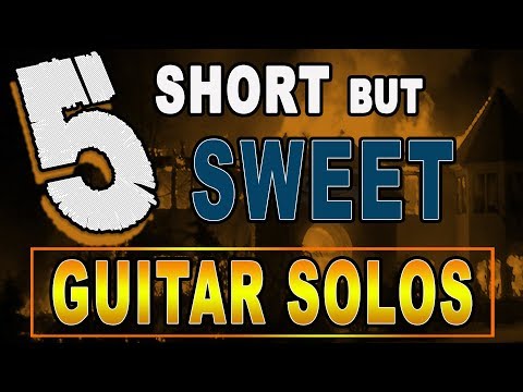 Top 5 Short but Sweet Guitar Solos