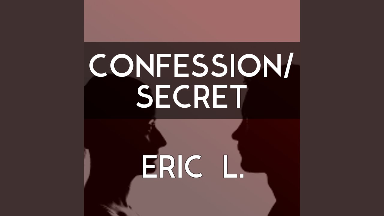 Confession / Secret - YouTube