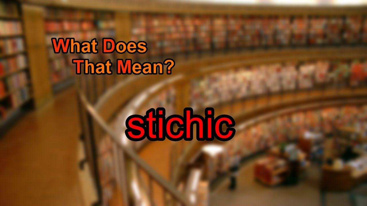 What does stichic mean? - YouTube