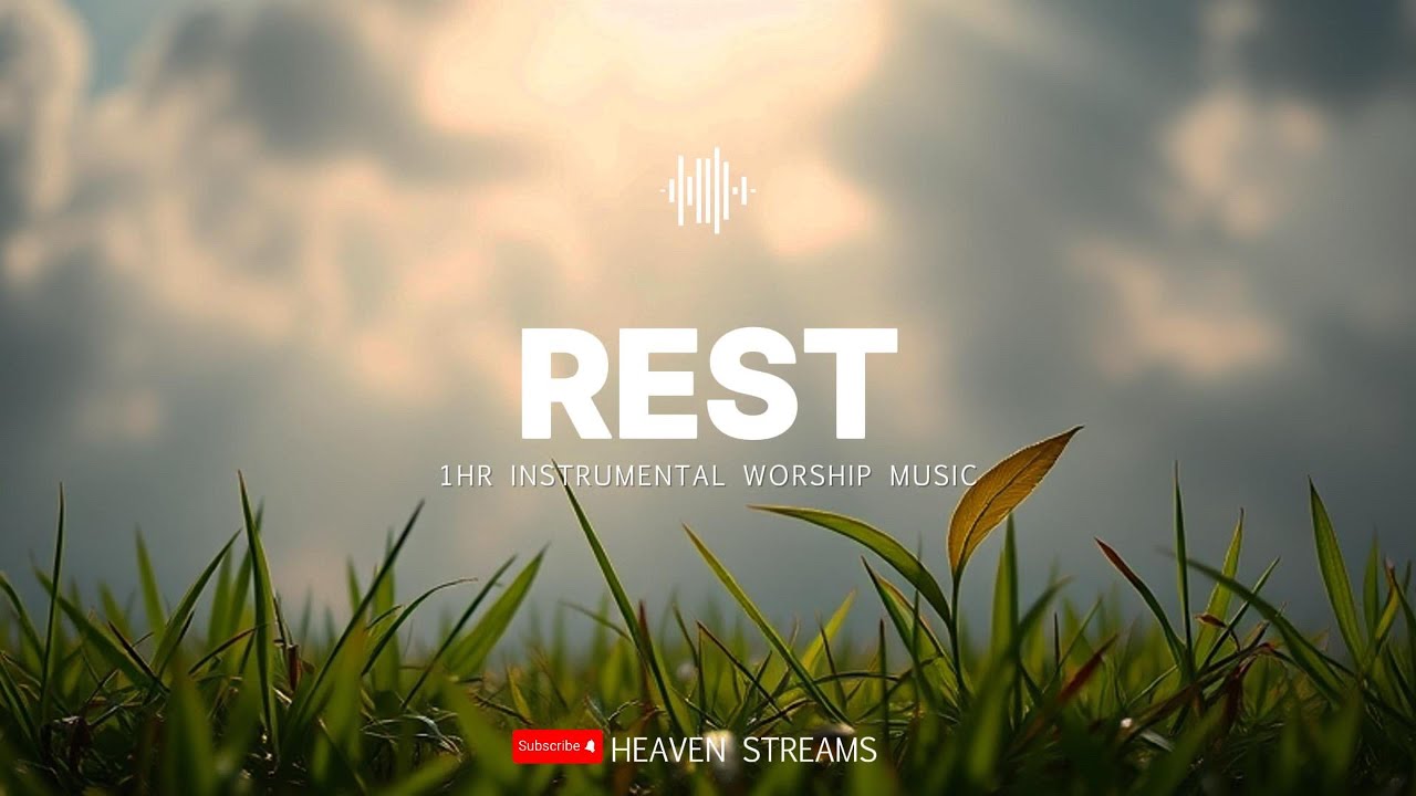 REST - Soaking Instrumental worship music | Prayer, Meditation ...