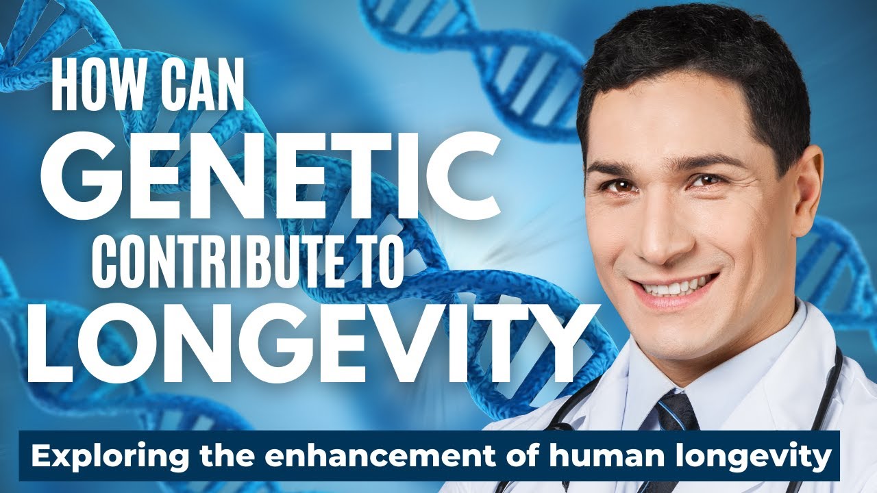 How can Genetic Contribute to Longevity | Exploring the enhancement of ...