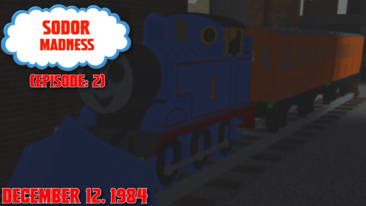 Sodor Madness (Episode: 2) December 12. 1984 - YouTube