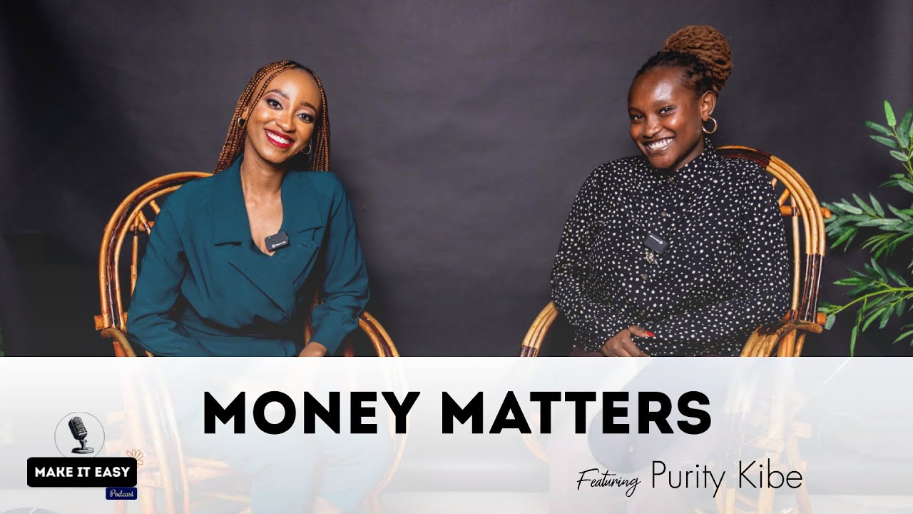 MONEY MATTERS ft Purity Kibe || Sn 2 Ep 5 - YouTube