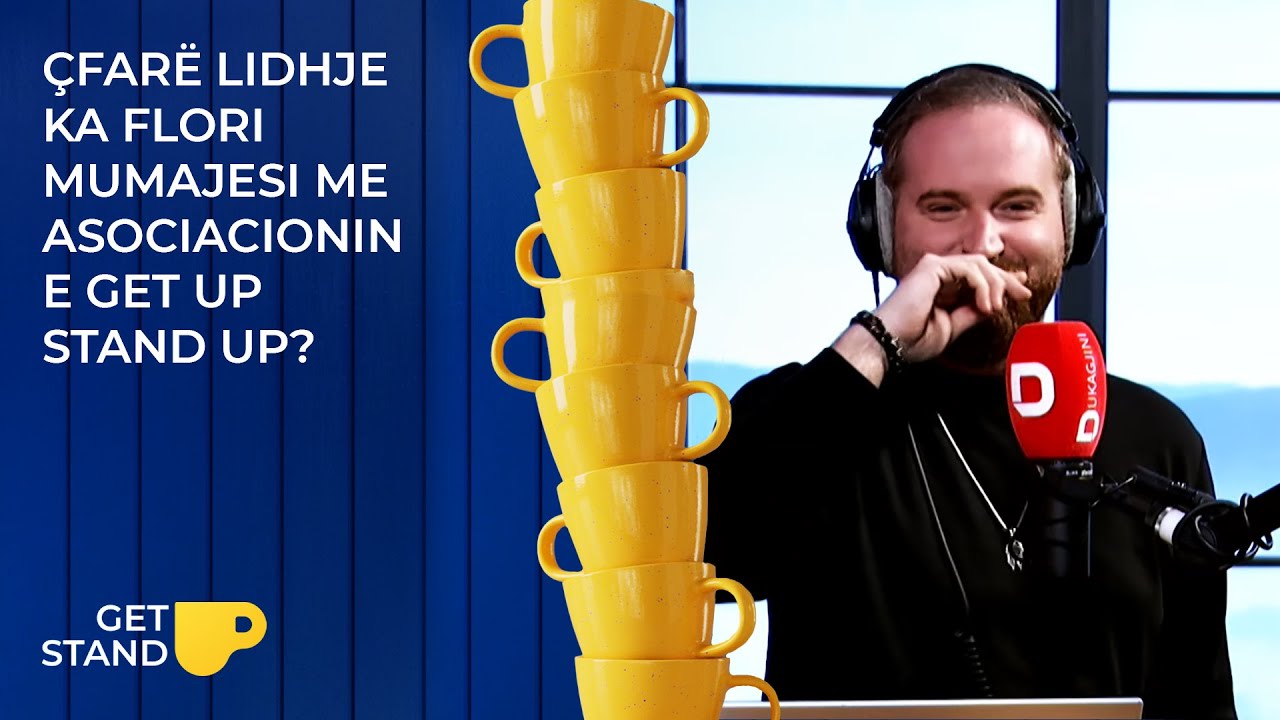 Çfarë lidhje ka Flori Mumajesi me asociacionin e Get Up Stand Up? - YouTube