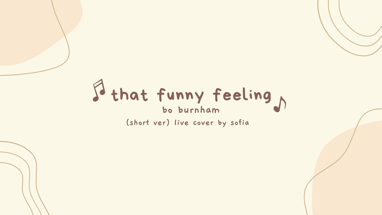 That Funny Feeling - Bo Burnham // Short live cover - YouTube