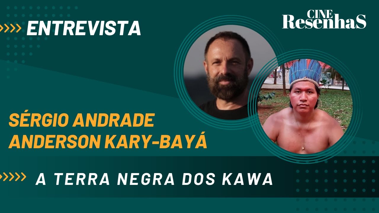 Entrevista com SÉRGIO ANDRADE e ANDERSON KARY-BAYÁ, diretor e ator de A ...
