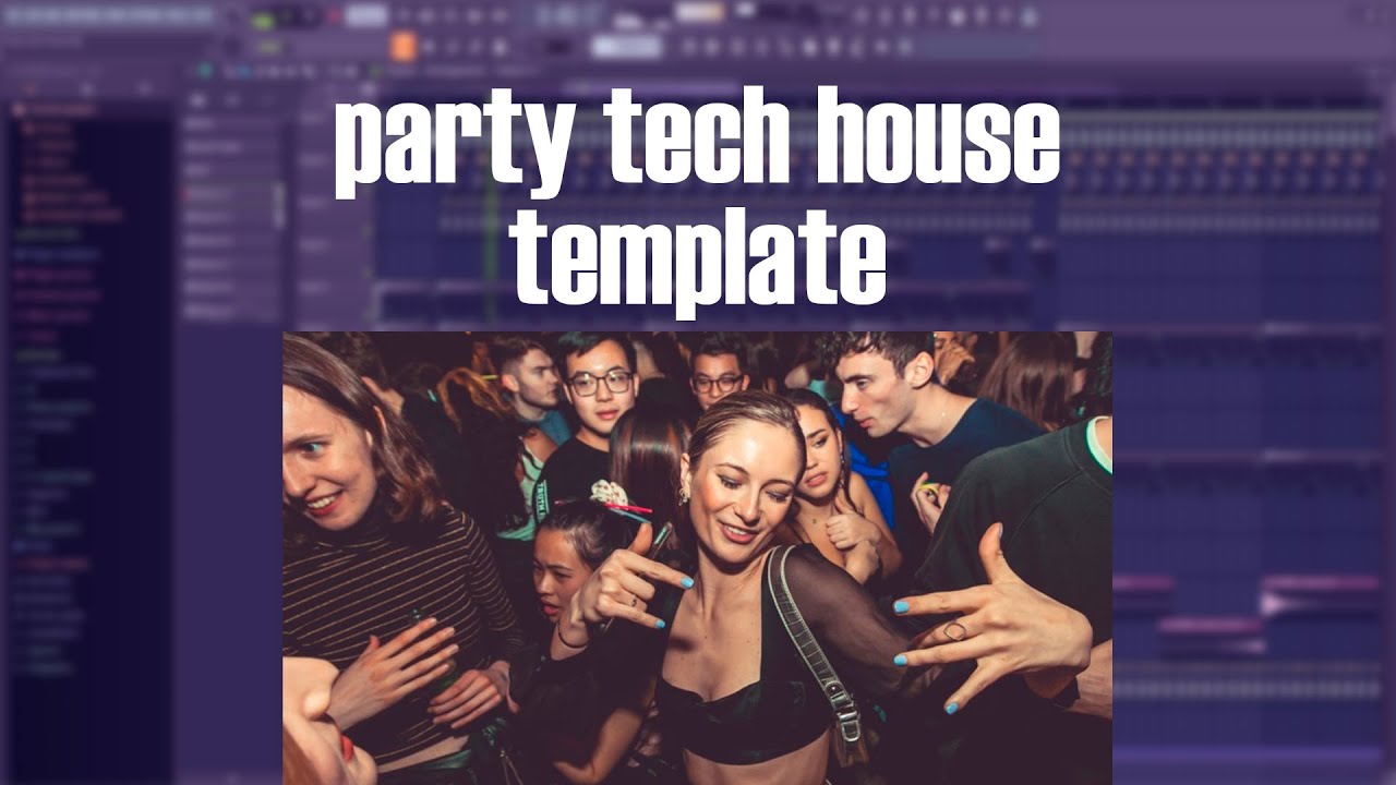 PARTY TECH HOUSE TEMPLATE (FLP/STEMS) - YouTube
