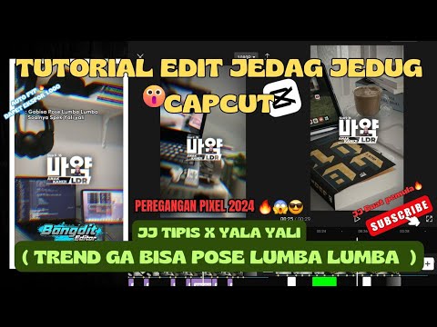 TUTORIAL EDIT JEDAG JEDUG CAPCUT TREND SPEK YALA YALI || JJ PEREGANGAN PIXEL 2024 - YouTube