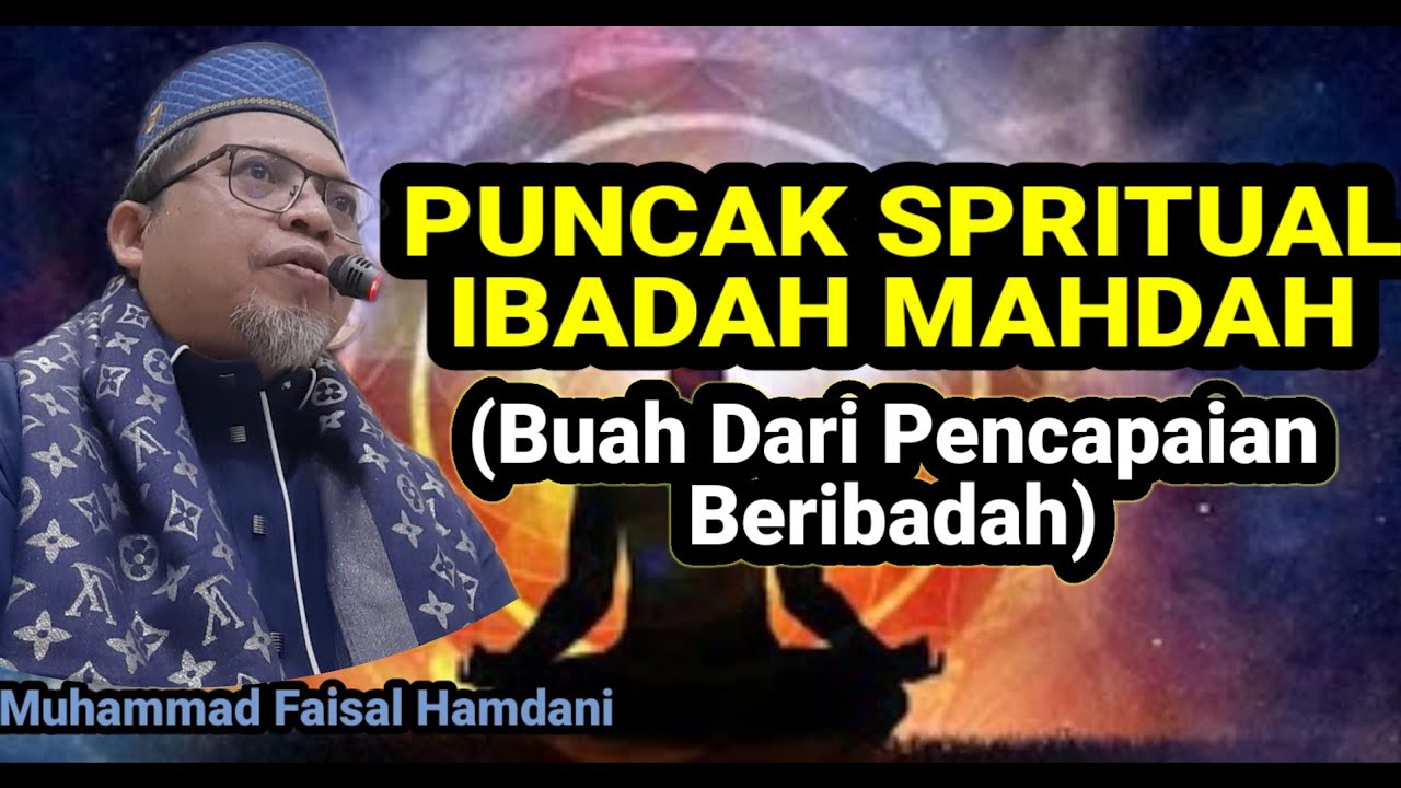 Puncak Spritual Ibadah Mahdah (Akhir dari Pencapaian Ibadah) II ...