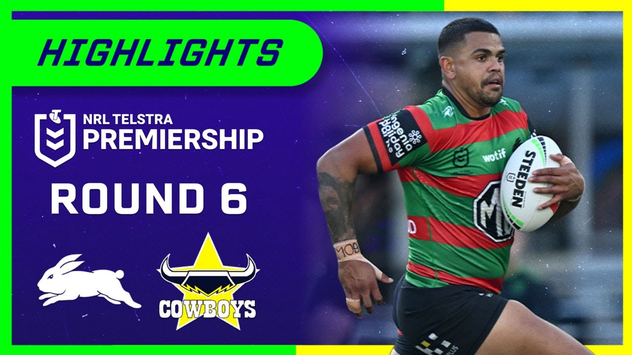 NRL Highlights: Rabbitohs v Cowboys - Round 6 | NRL on Nine - YouTube