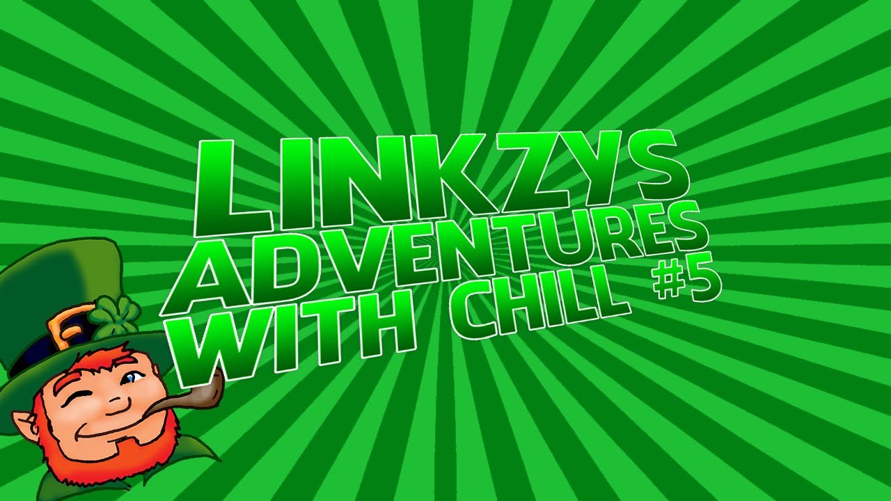 Linkzy's Adventures With Chill #5 | FaZe Linkzy - YouTube