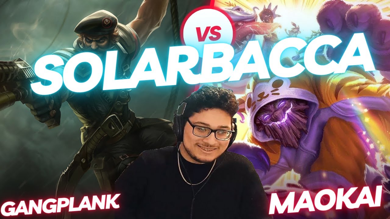 SOLARBACCA | GANGPLANK VS MAOKAI | TOP GAMEPLAY | Patch 14.8 / Season ...