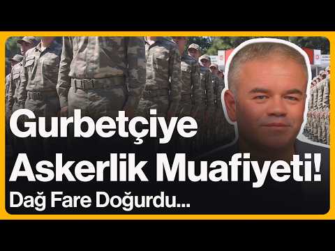 Gurbetçiye Askerlik Muafiyeti! Dağ Fare Doğurdu... | 1 Temmuz 2026