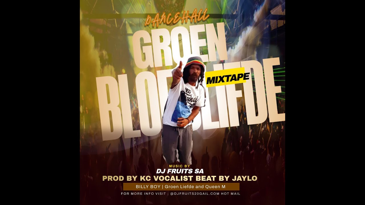 Groen Bloed Liefde | BILLY BOY | toe raak ek siekmal | MIX DJ FRUITS 2 ...