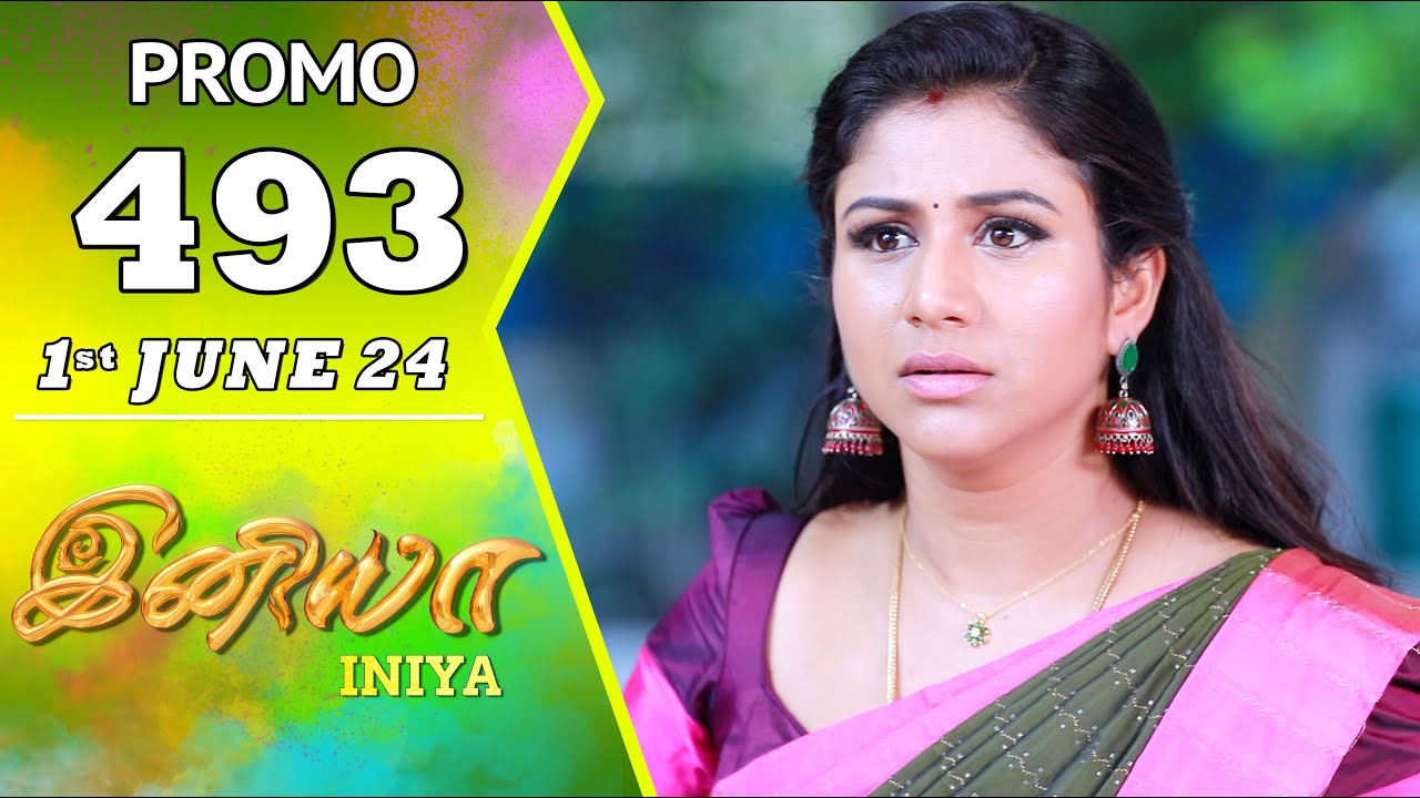 INIYA Serial | Episode 493 Promo | இனியா | Alya Manasa | Saregama TV ...