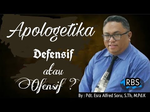 Pdt. Esra Alfred Soru : APOLOGETIKA DEFENSIF ATAU OFENSIF? - YouTube
