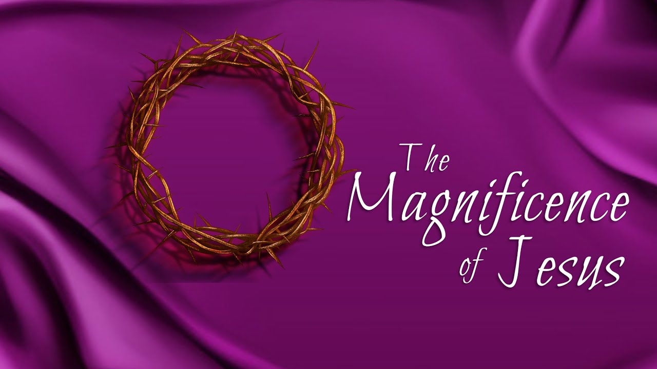 Magnificence of Jesus 7 - Sunday Morning Worship - Grace Emmanuel ...