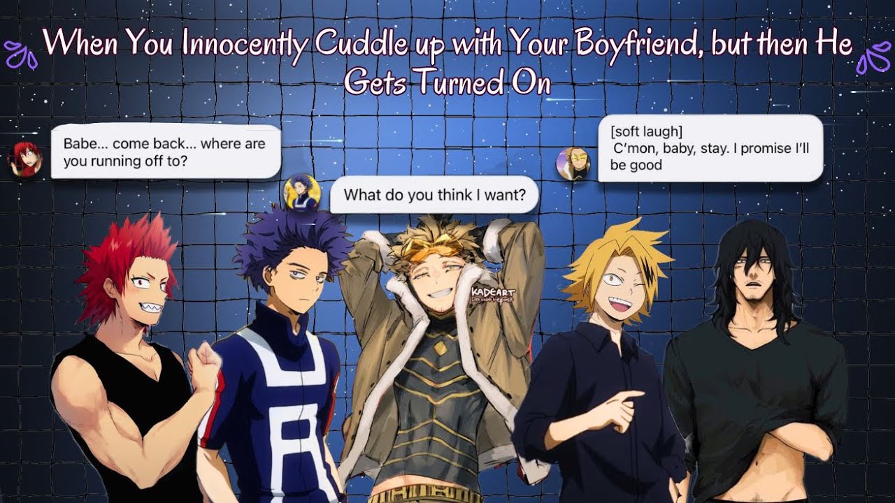MHA X y/n || when you innocently cuddle with your boyfriend and he gets ...