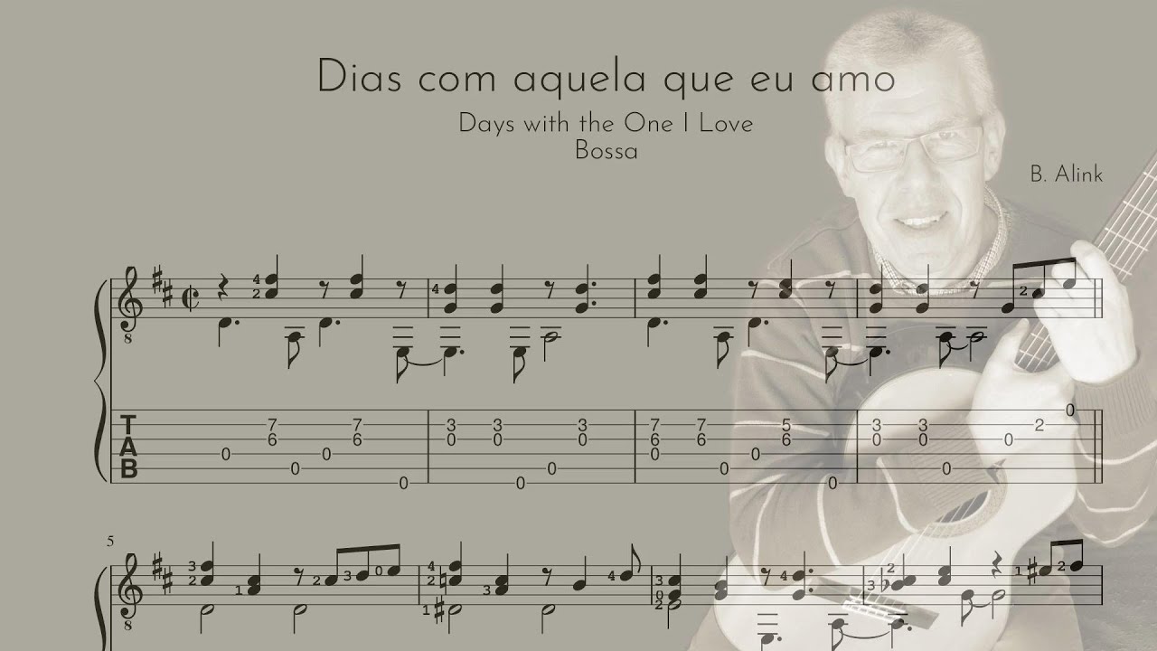 Dias com aquela que eu amo (bossa) - Bert Alink - Classical Guitar ...