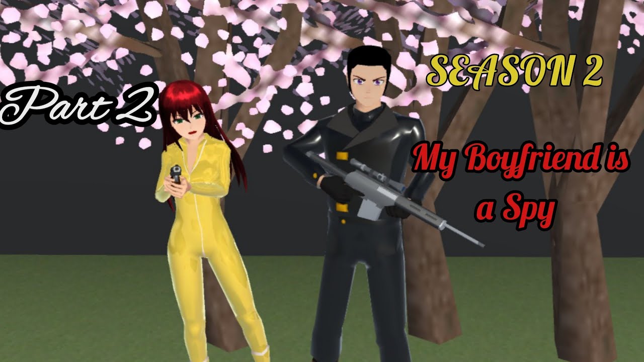 My Boyfriend is a Spy (season 2) || Jealous || Sakura School Simulator ...