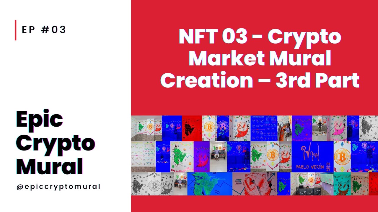 NFT 03 - Crypto Market Mural Creation – 3rd Part - YouTube
