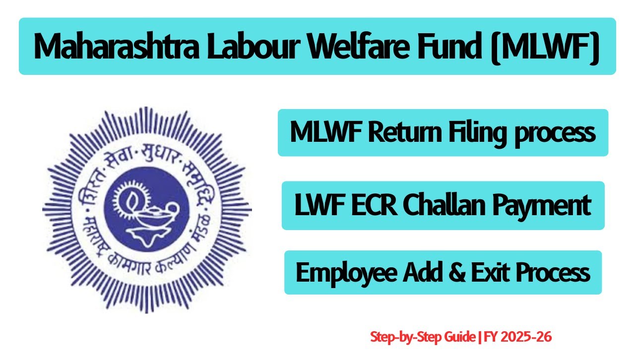 MLWF Return Filing for FY 2025–26 | Maharashtra Labour Welfare Fund ...
