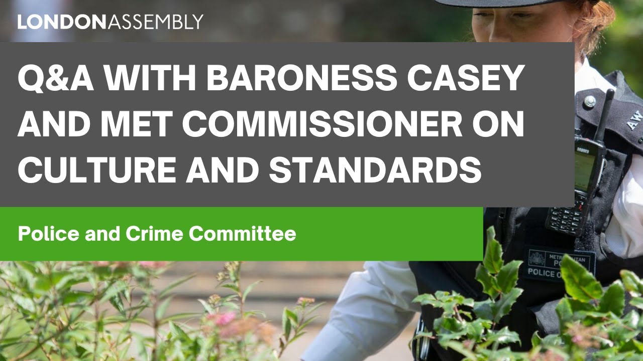 Q&A with Baroness Casey and Met Commissioner on culture and standards ...