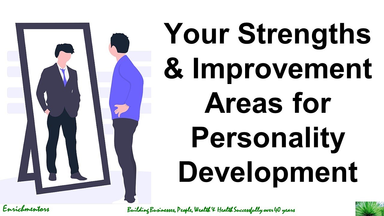 How to discover your Strengths & Improvement Areas for Personality ...
