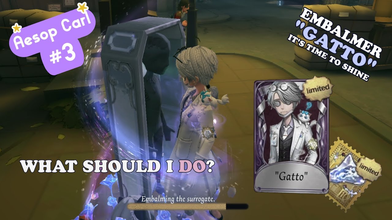 Identity V - Gatto - Aesop Carl - Embalmer #3 - YouTube